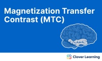 Magnetization Transfer Contrast (MTC) | Video Lesson | Clover Learning